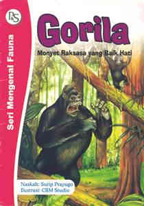 Gorila Monyet Raksasa Yang Baik Hati - Niaga Swadaya