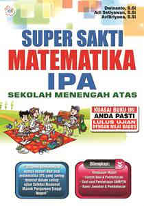 Super Sakti Matematika IPA -SMA - Niaga Swadaya