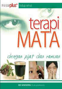 Terapi mata dengan pijat dan ramuan - Niaga Swadaya