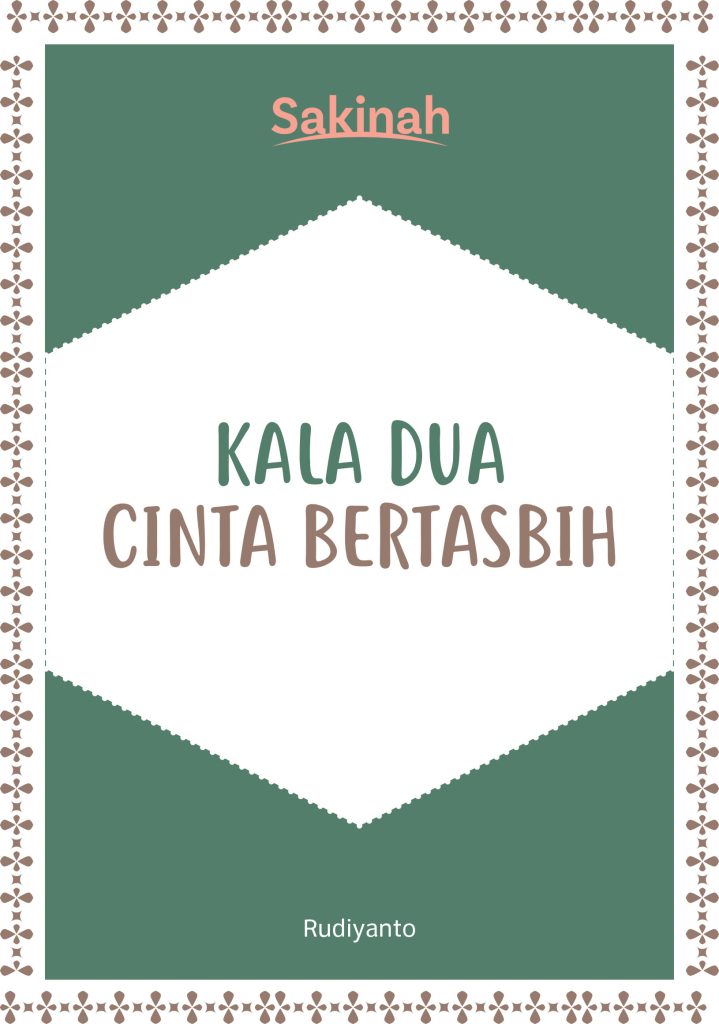 Kala dua cinta bertasbih - Niaga Swadaya