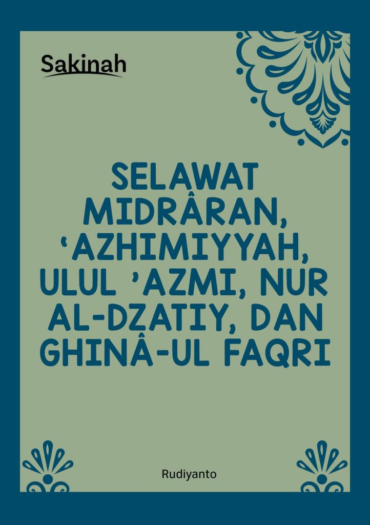 Selawat Midraran, Azhimiyyah, Ulul Azmi, Nur Al-Dzatiy, dan Ghina-Ul ...